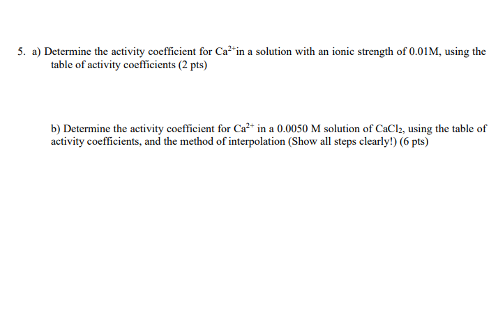 Solved a) Determine the activity coefficient for Ca2+in a | Chegg.com