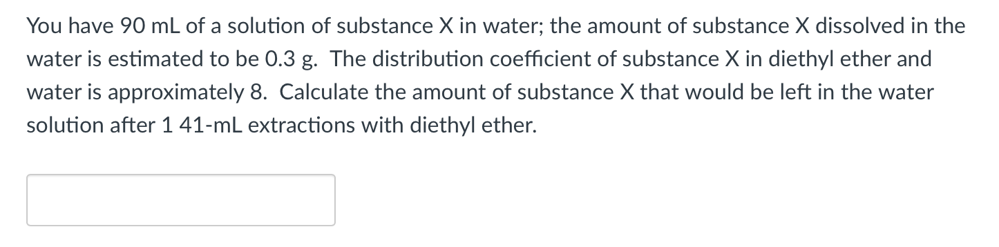 Solved You have 90 mL of a solution of substance X in water; | Chegg.com