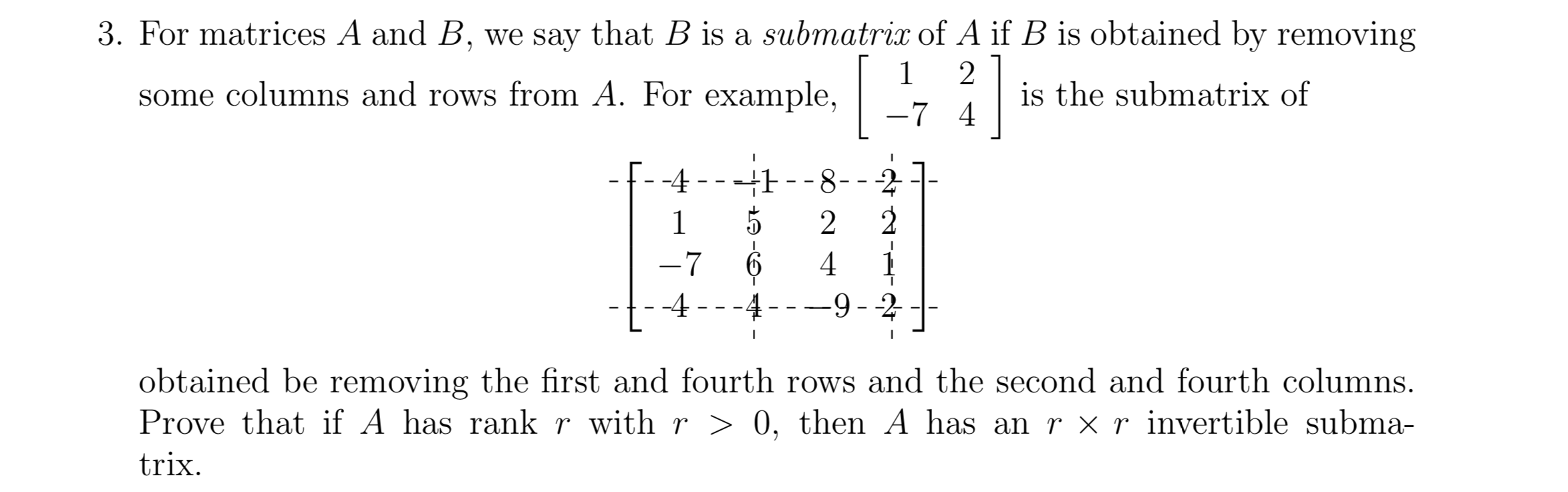 Solved 3. For matrices A and B, we say that B is a submatrix | Chegg.com