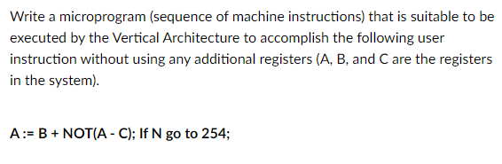 Write a microprogram (sequence of machine | Chegg.com