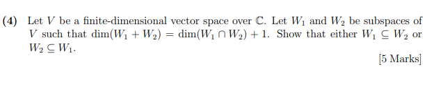 Solved 4) Let V be a finite-dimensional vector space over C. | Chegg.com