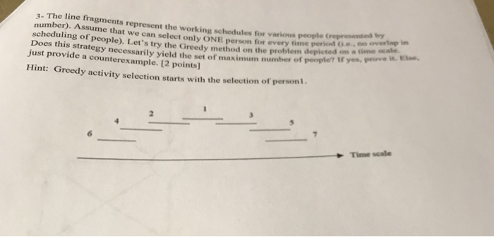 Solved 3- The line fragments represent the working schedules | Chegg.com