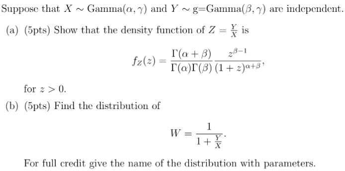 Solved Suppose that X∼Gamma(α,γ) and Y∼g=Gamma(β,γ) are | Chegg.com