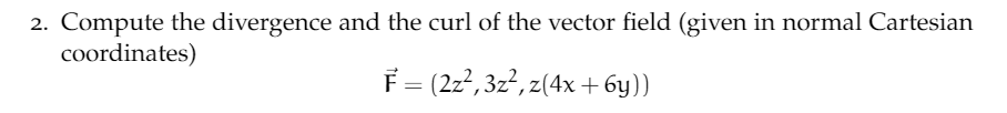 Solved Compute the divergence and the curl of the vector | Chegg.com