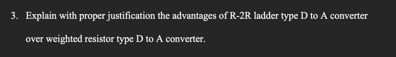 Solved 3. Explain with proper justification the advantages | Chegg.com