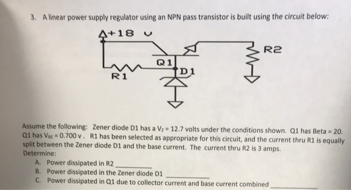 Solved 3. A linear power supply regulator using an NPN pass | Chegg.com
