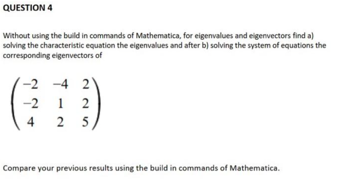 Solved QUESTION 4 Without using the build in commands of | Chegg.com