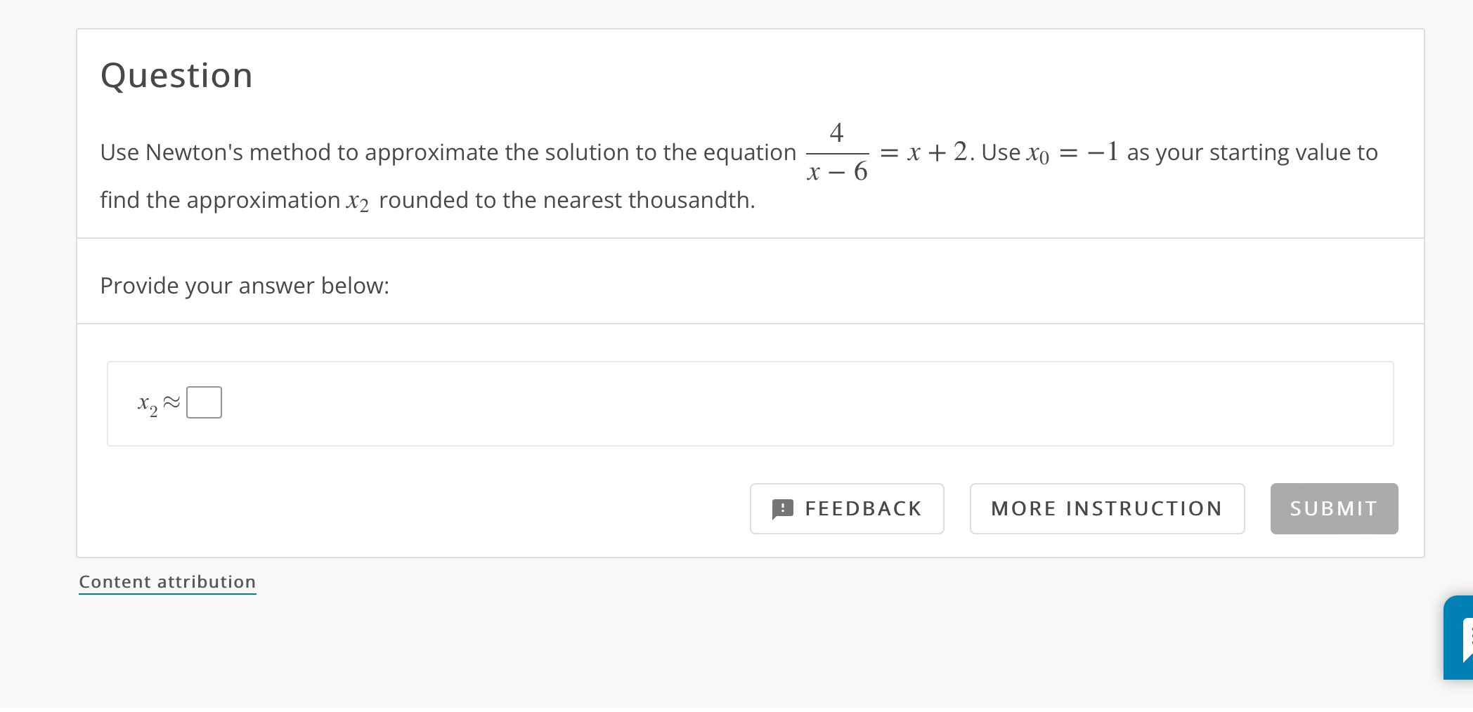Solved Use Newtons Method To Approximate The Solution To