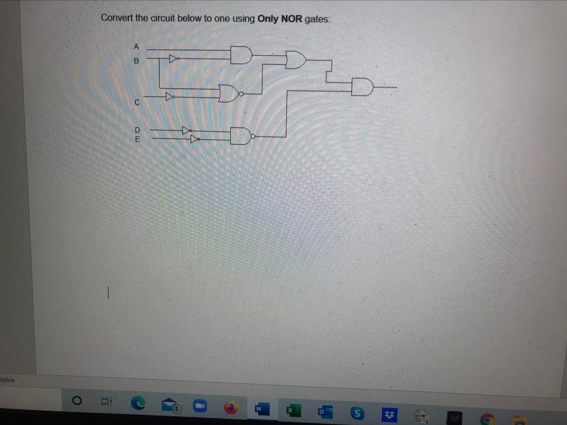 Solved Convert the circuit below to one using Only NOR | Chegg.com