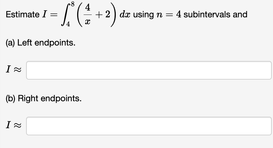 Solved Estimate I=∫47(4x2+2x+5)dx using n=3 subintervals, | Chegg.com
