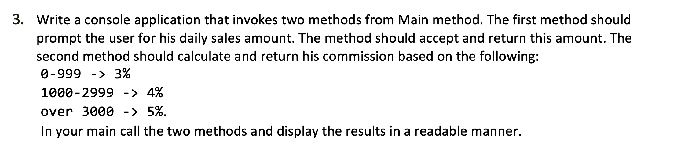 Solved Write a console application that invokes two methods | Chegg.com