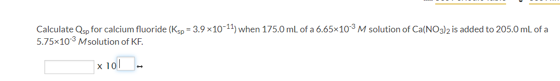 Solved Calculate Qsp for calcium fluoride (Ksp = 3.9x10-11) | Chegg.com