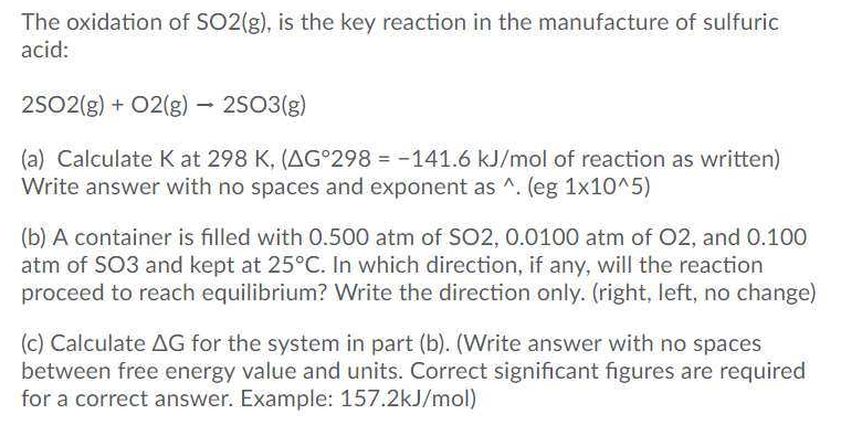Solved The oxidation of SO2(g), is the key reaction in the | Chegg.com