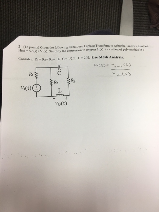 Solved Given the following circuit use Laplace Transform to | Chegg.com