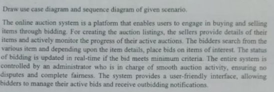 Solved Draw use case diagram and sequence diagram of given | Chegg.com