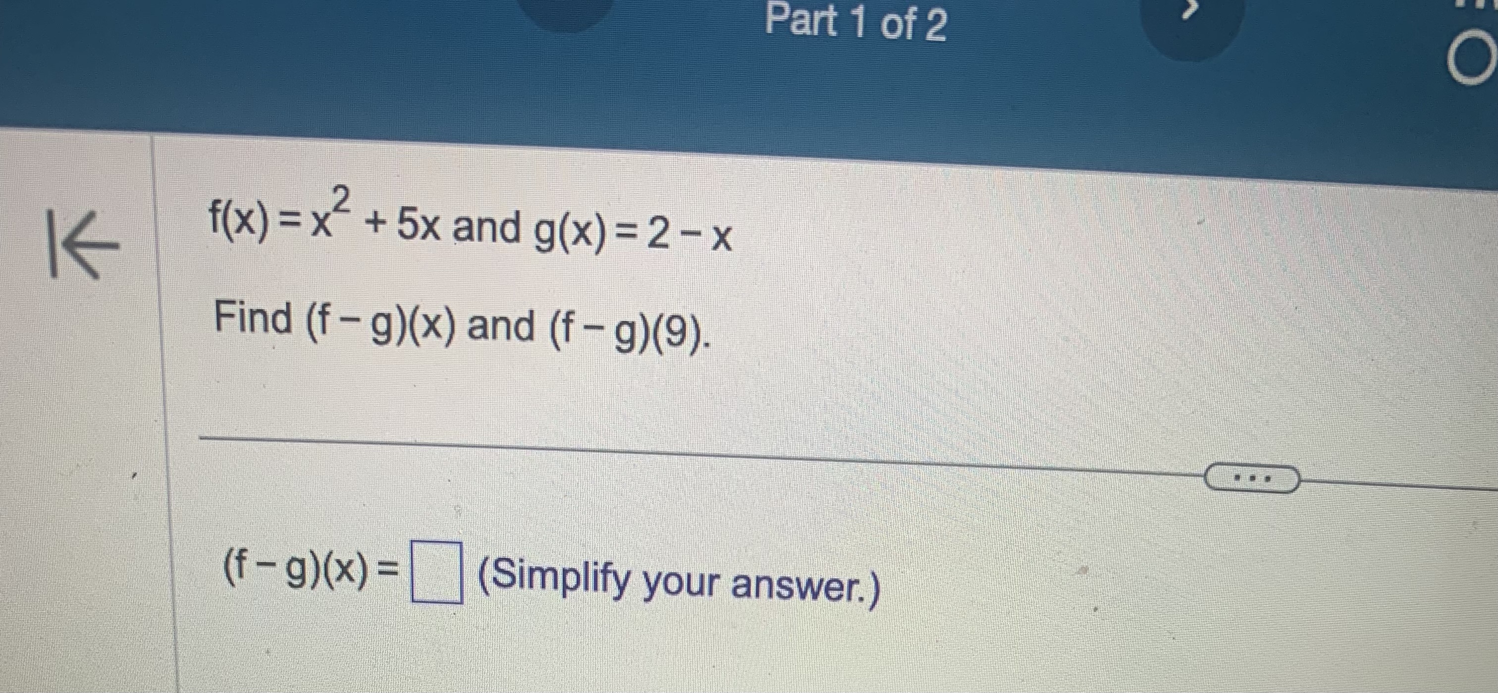 Solved f(x)=x2+5x and g(x)=2−x Find (f−g)(x) and (f−g)(9) | Chegg.com
