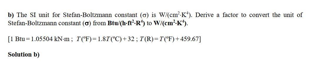 Solved b) The SI unit for Stefan-Boltzmann constant (o) is | Chegg.com
