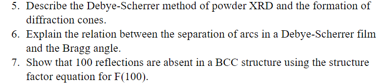 Solved 5. Describe the Debye-Scherrer method of powder XRD | Chegg.com