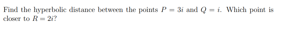 Solved Find the hyperbolic distance between the points P = | Chegg.com