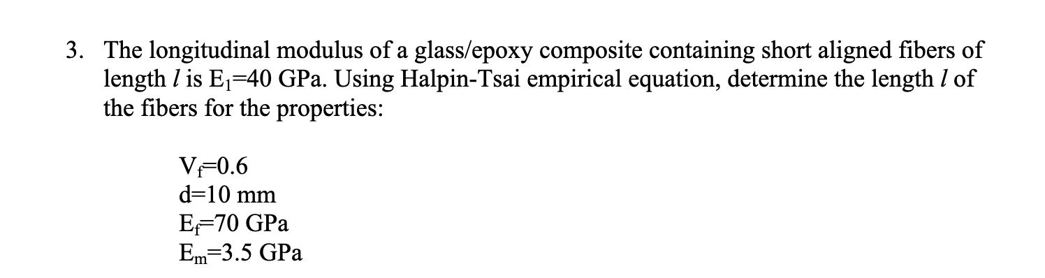 Solved 3. The longitudinal modulus of a glass/epoxy | Chegg.com