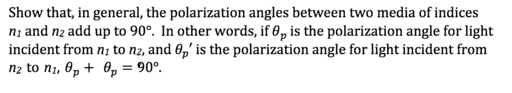 Solved Show that, in general, the polarization angles | Chegg.com