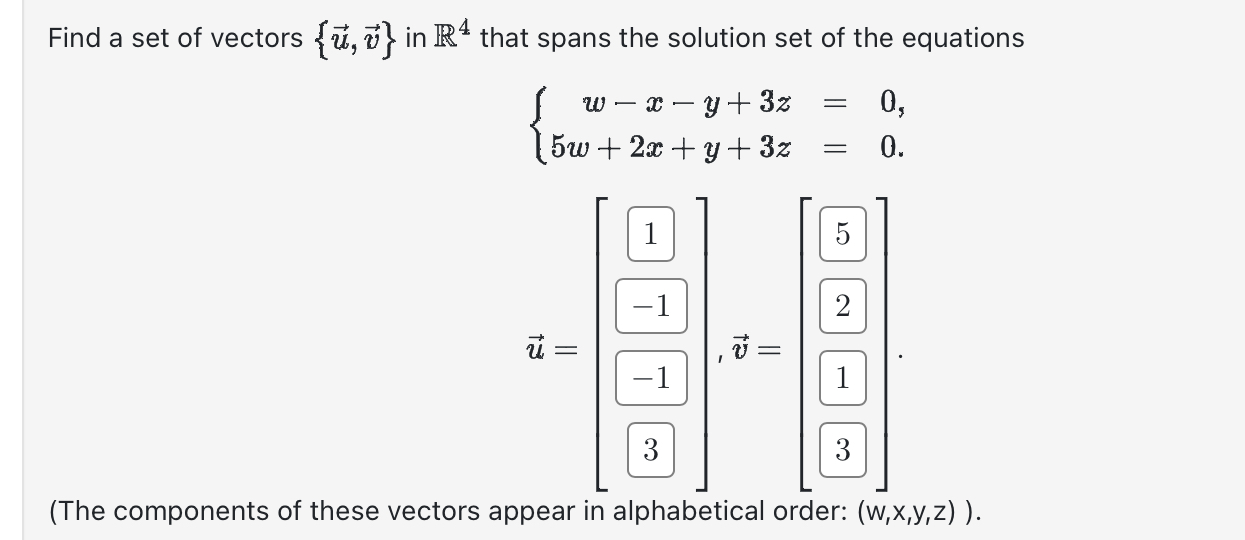Solved Find a set of vectors {u,v} in R4 that spans the | Chegg.com