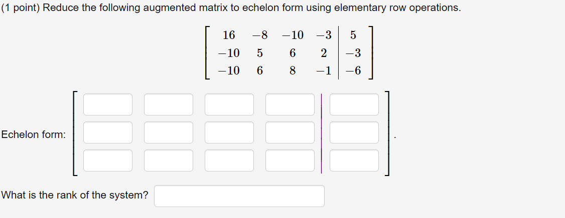 Solved ⎣⎡2−114−228−20−22−3⎦⎤⎣⎡16−10−10−856−1068−32−15−3−6⎦⎤ | Chegg.com