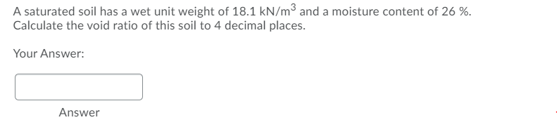 Solved A saturated soil has a wet unit weight of 18.1 kN/m3 | Chegg.com