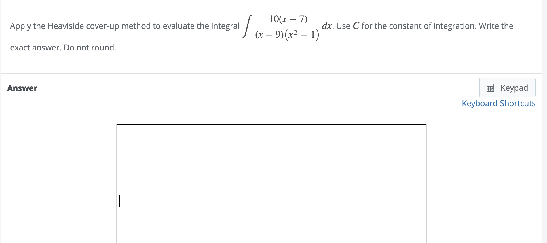 Solved Apply the Heaviside cover-up method to evaluate the | Chegg.com