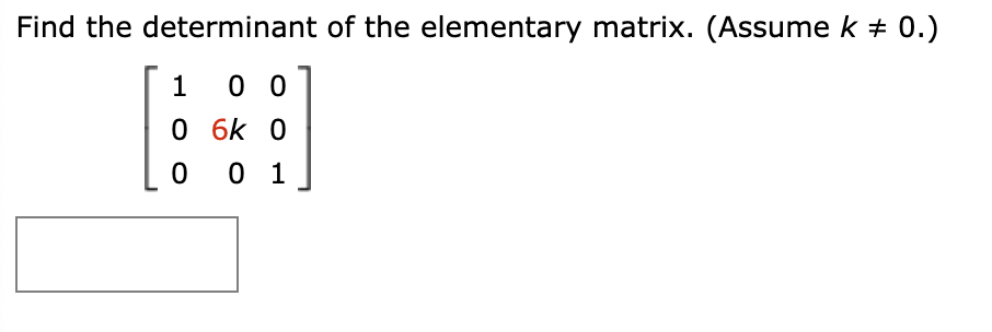 Solved Find the determinant of the elementary matrix. | Chegg.com