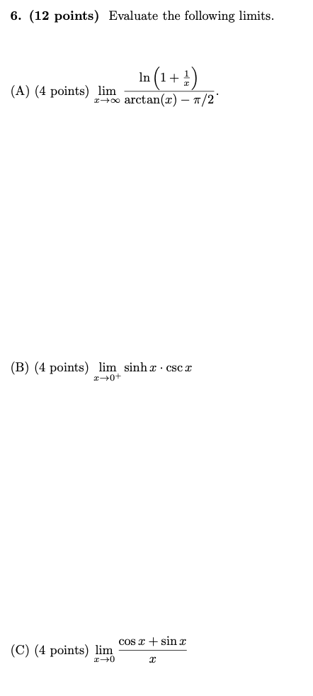 Solved 6. (12 points) Evaluate the following limits. In (1+) | Chegg.com Solved 6. (12 points) Evaluate the following limits. In (1+) | Chegg.com