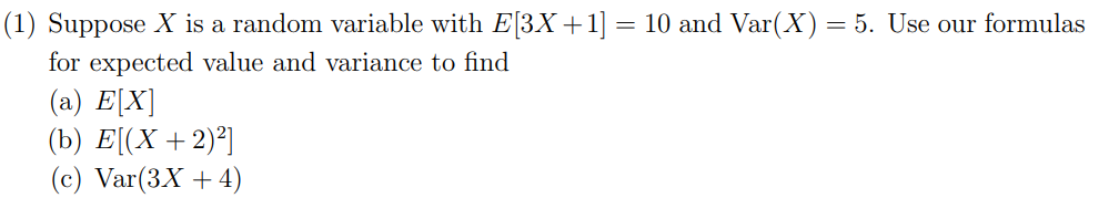 Solved 1) Suppose X is a random variable with E[3X+1]=10 and | Chegg.com
