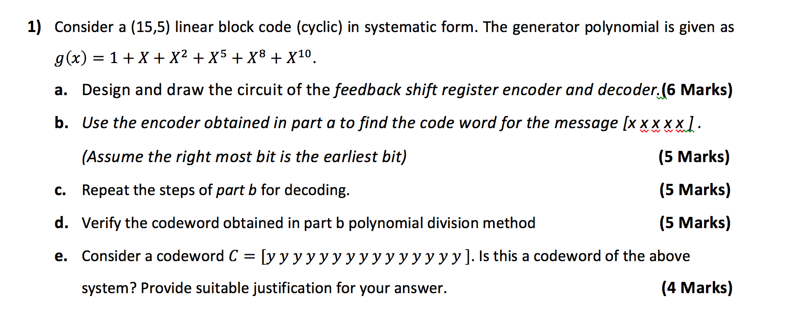 Solved 1) Consider a (15,5) linear block code (cyclic) in | Chegg.com