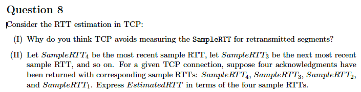 Solved Question 8 Consider The Rtt Estimation In Tcp I