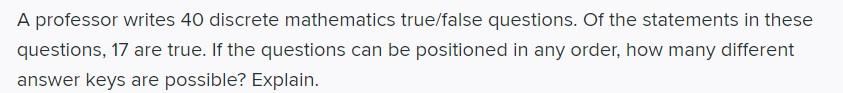 Solved A professor writes 40 discrete mathematics true/false | Chegg.com