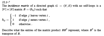 Solved 2. Problem 22.1-7 - Incidence matrix of a graph. | Chegg.com