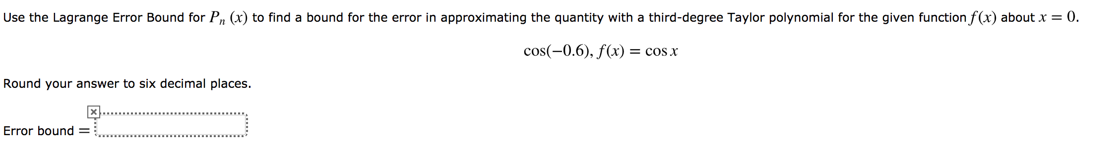 Solved Use the Lagrange Error Bound for Pn (x) to find a | Chegg.com