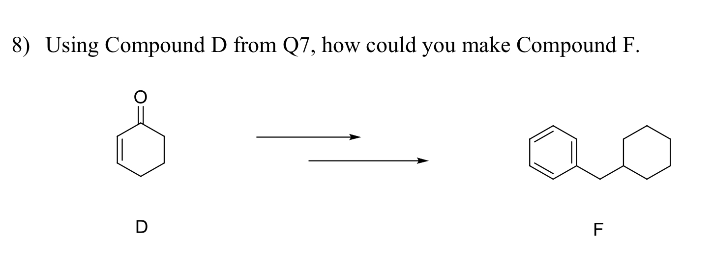 Solved Using Compound D from Q7, ﻿how could you make | Chegg.com