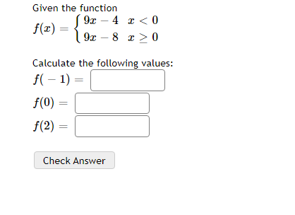 Solved Given the function f(x)={9x−49x−8x