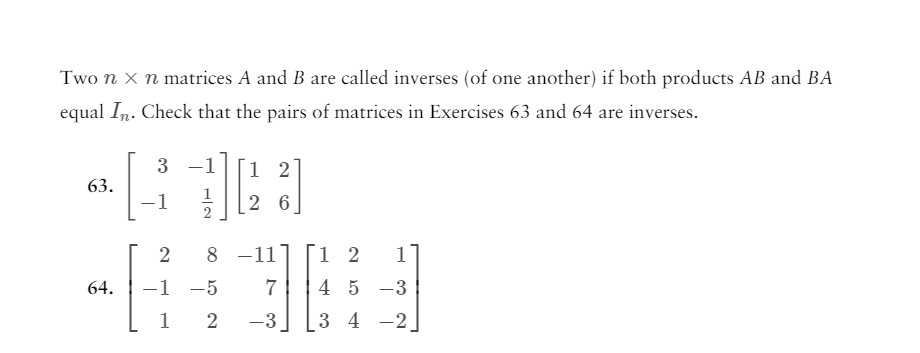 Solved Two n×n matrices A and B are called inverses (of one | Chegg.com