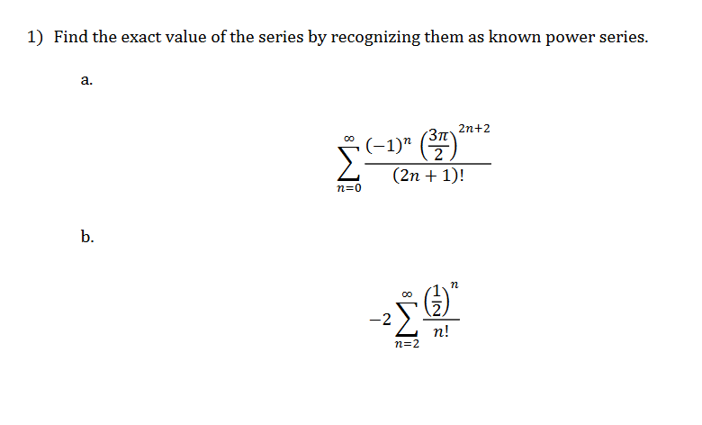 Solved 1) Find the exact value of the series by recognizing | Chegg.com