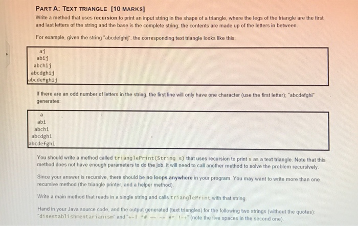 Solved PART A: TEXT TRIANGLE [10 MARKS] Write a method that | Chegg.com