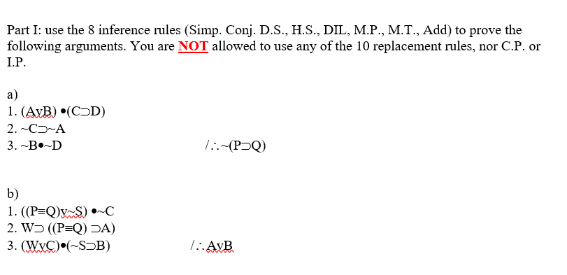 Solved Part I: use the 8 inference rules (Simp. Conj. D.S., | Chegg.com