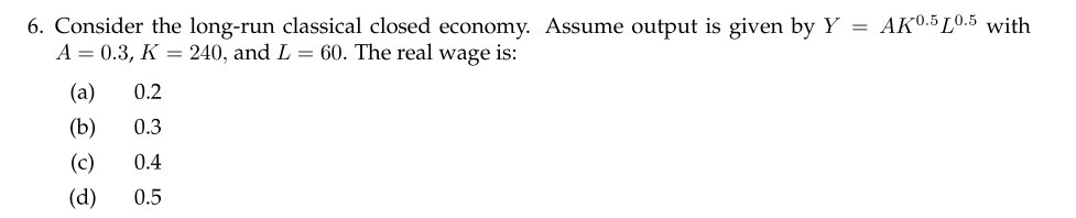 Solved 6. Consider the long-run classical closed economy. | Chegg.com