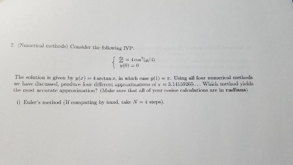 Solved 7. (Numerical methods) Consider the following IVP: = | Chegg.com