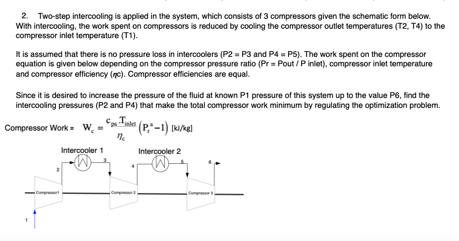 Solved 2. Two-step intercooling is applied in the system, | Chegg.com