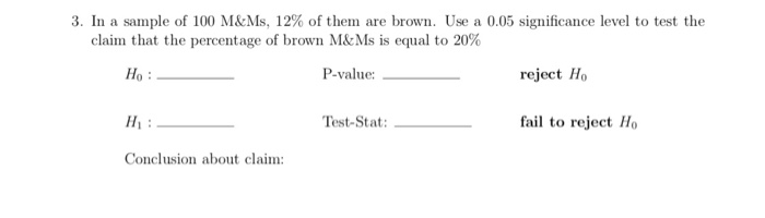 Solved 3. In a sample of 100 M&Ms, 12% of them are brown. | Chegg.com