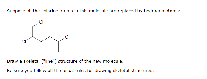 Solved Suppose all the chlorine atoms in this molecule are | Chegg.com