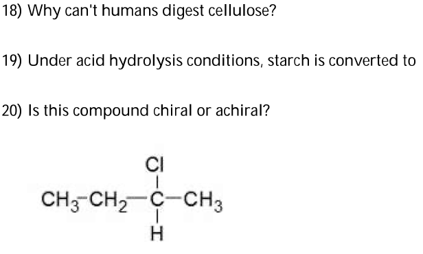 Solved 18) Why can't humans digest cellulose? 19) Under acid | Chegg.com