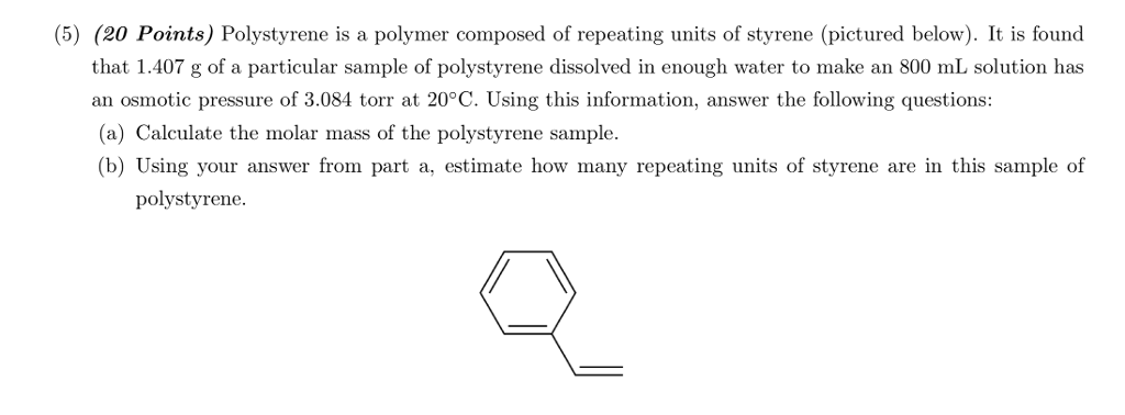 Solved Polystyrene Is A Polymer Composed Of Repeating Units